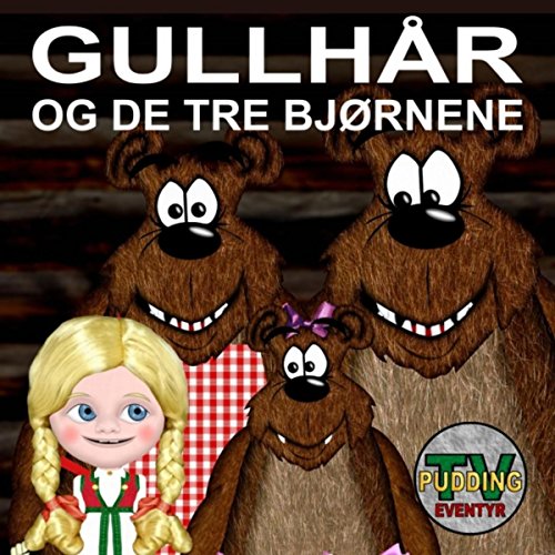 Amazon.com: Gullhår Og De Tre Bjørnene : Pudding-Tv Eventyr: Digital Music