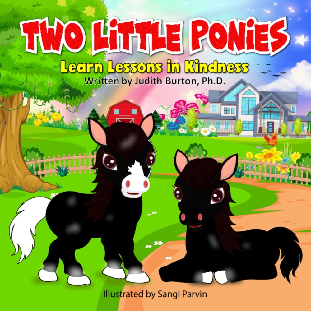 Two Little Ponies Learn Lessons in Kindness: Burton, Dr. Judith, Parvin ...