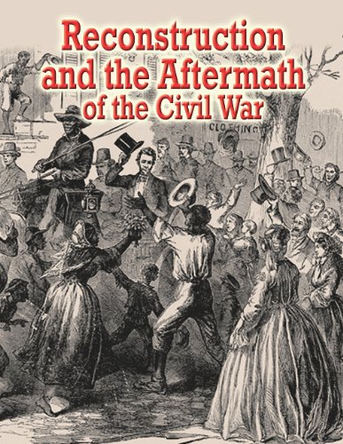Reconstruction and the Aftermath of the Civil War (Understanding the ...