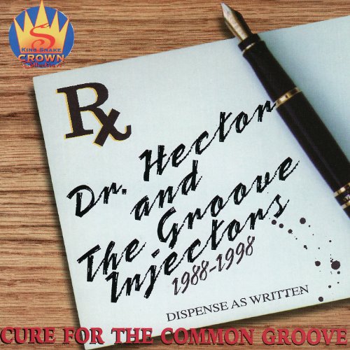 Amazon MusicでDr. Hector feat. The Groove Injectorsの1988-1998: Cure for ...