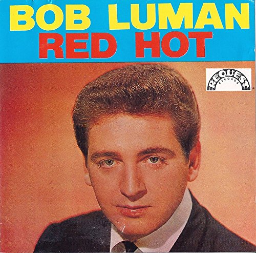 Bob Luman - Red Hot ... Bob Luman - Amazon.com Music
