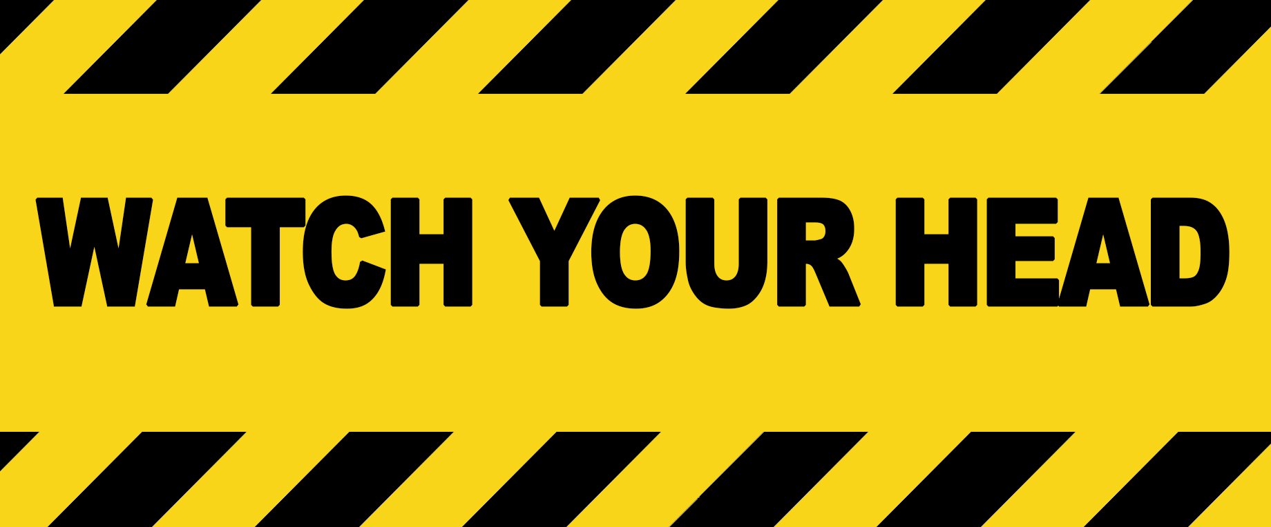 2 x CAUTION - WATCH YOUR HEAD - Warning Sign Removable Self Adhesive ...