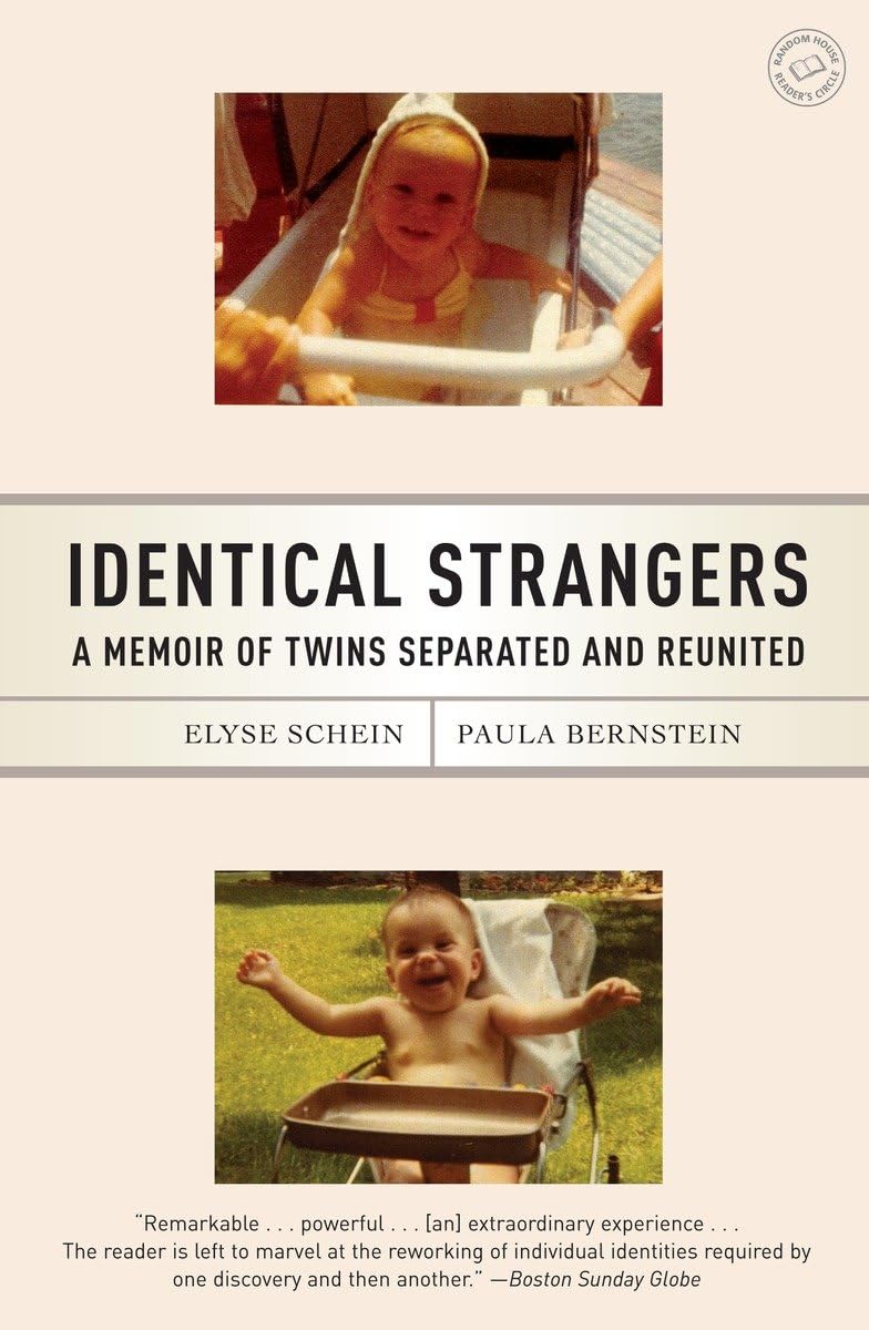 Identical Strangers: A Memoir of Twins Separated and Reunited: Schein ...