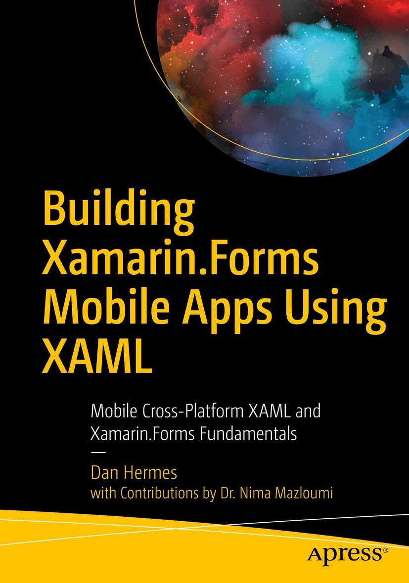 Building Xamarinforms Mobile Apps Using Xaml Mobile Cross Platform Xaml And Xamarinforms