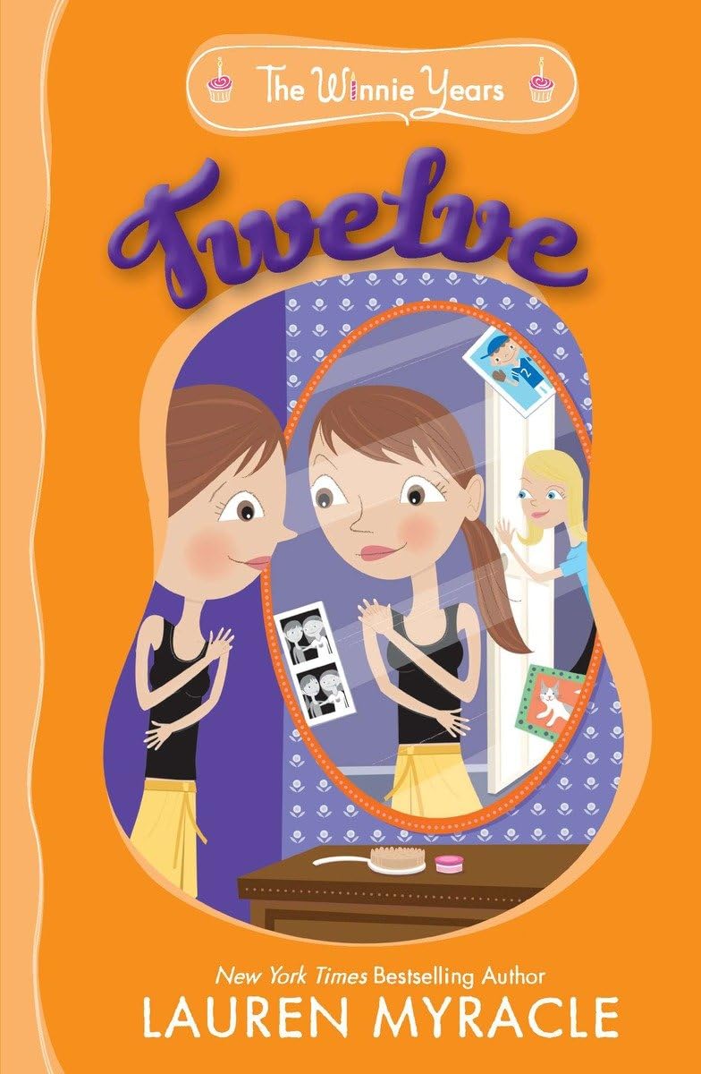 Twelve (The Winnie Years): Myracle, Lauren: 9780142410912: Amazon.com ...