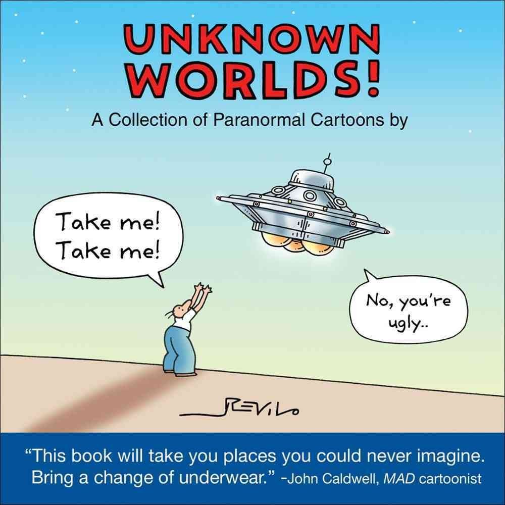 Unknown Worlds!: A Collection of Paranormal Cartoons: Revilo ...