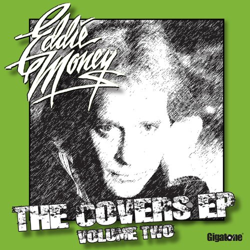 Amazon.co.jp: The Covers EP - Volume Two : Eddie Money: デジタルミュージック