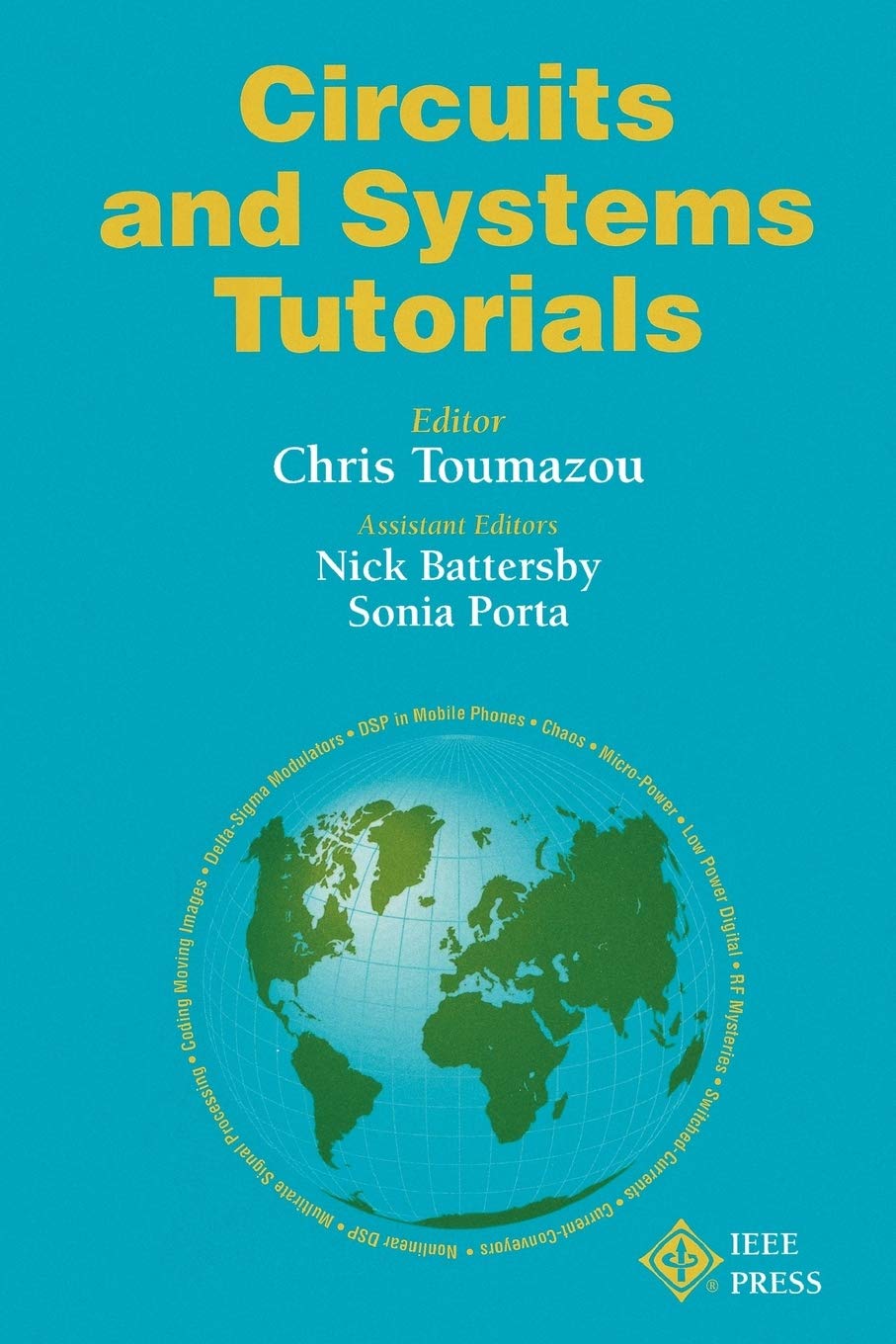 Circuits and Systems Tutorials: Toumazou, Chris, Battersby, Nick, Porta ...