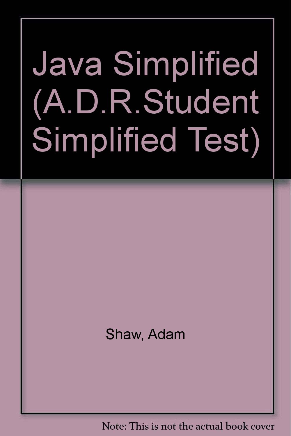 Java Simplified: For Students and Beginners (ADR Student Simplified ...