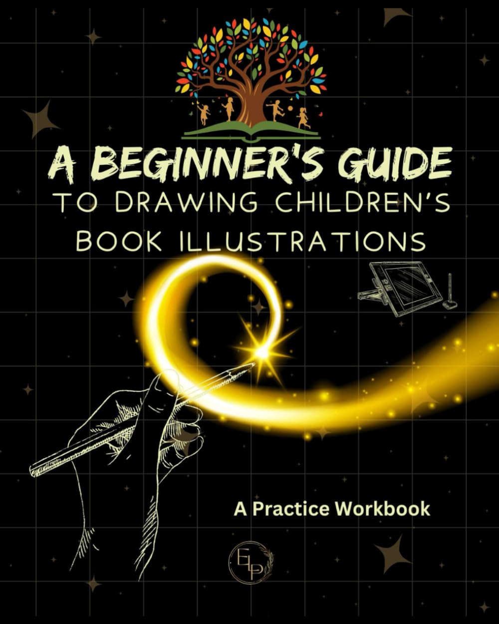 A Beginner's Guide to Drawing Children's Book Illustrations: Campbell ...