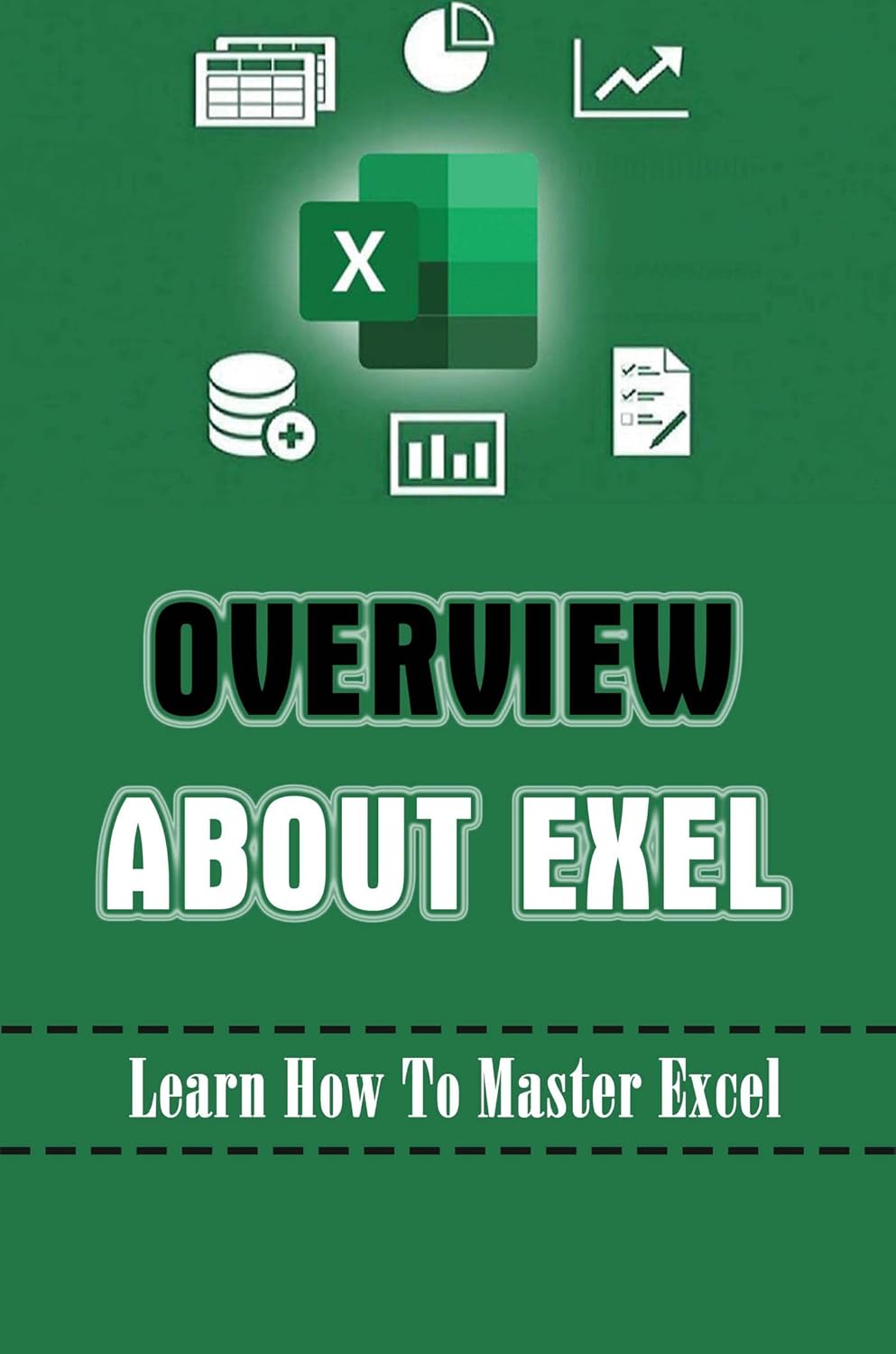 Overview About Exel: Learn How To Master Excel eBook : Metevelis ...