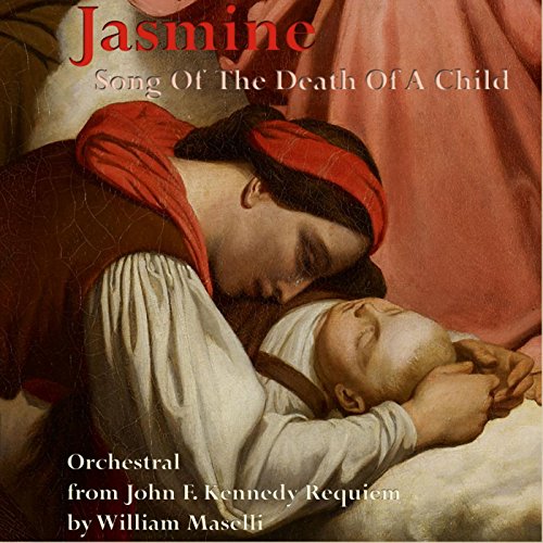 Amazon.com: Jasmine from John F. Kennedy Requiem : William Maselli ...