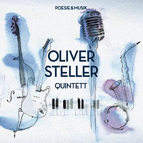 Poesie & Musik : Oliver Steller Quintett: Amazon.fr: Téléchargement de ...