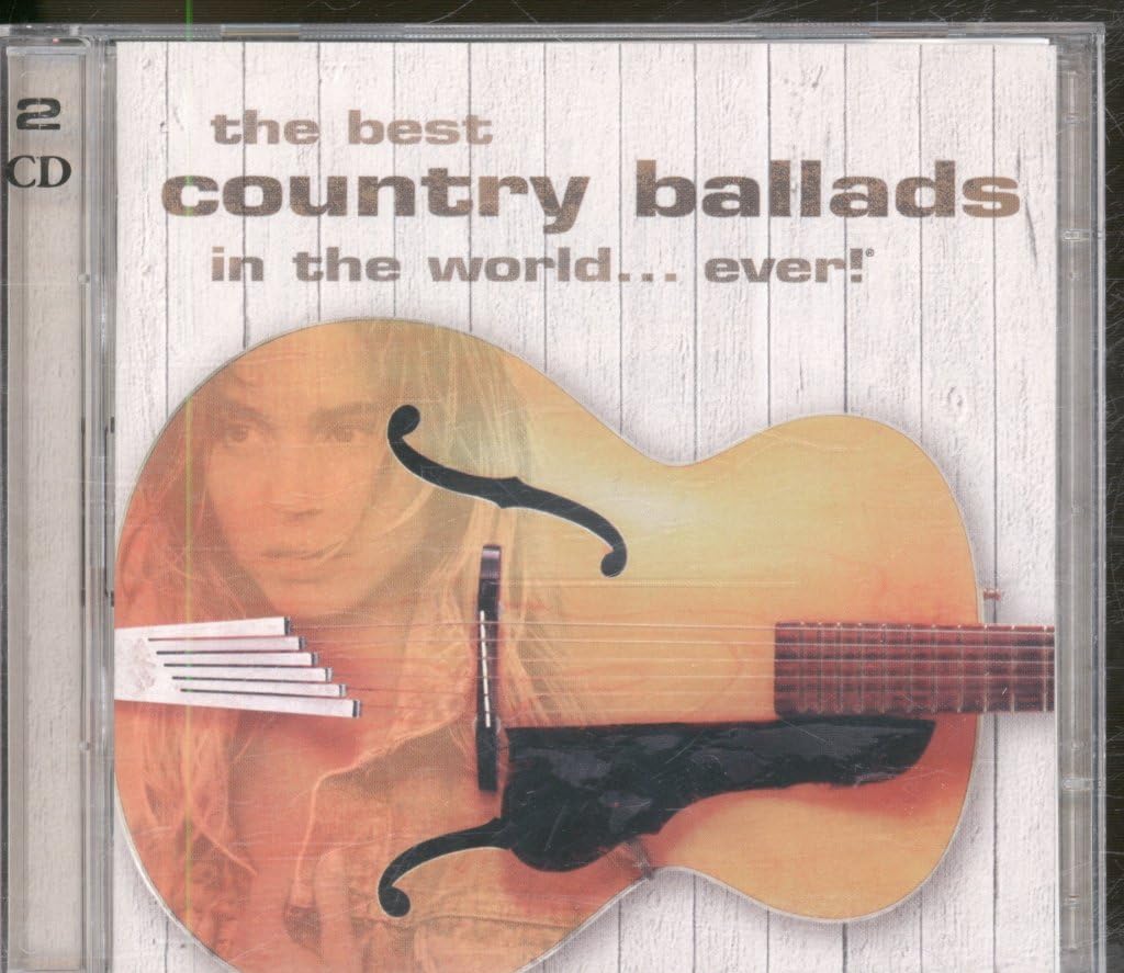 The Best Country Ballads In The World... Ever!: Amazon.co.uk: CDs & Vinyl