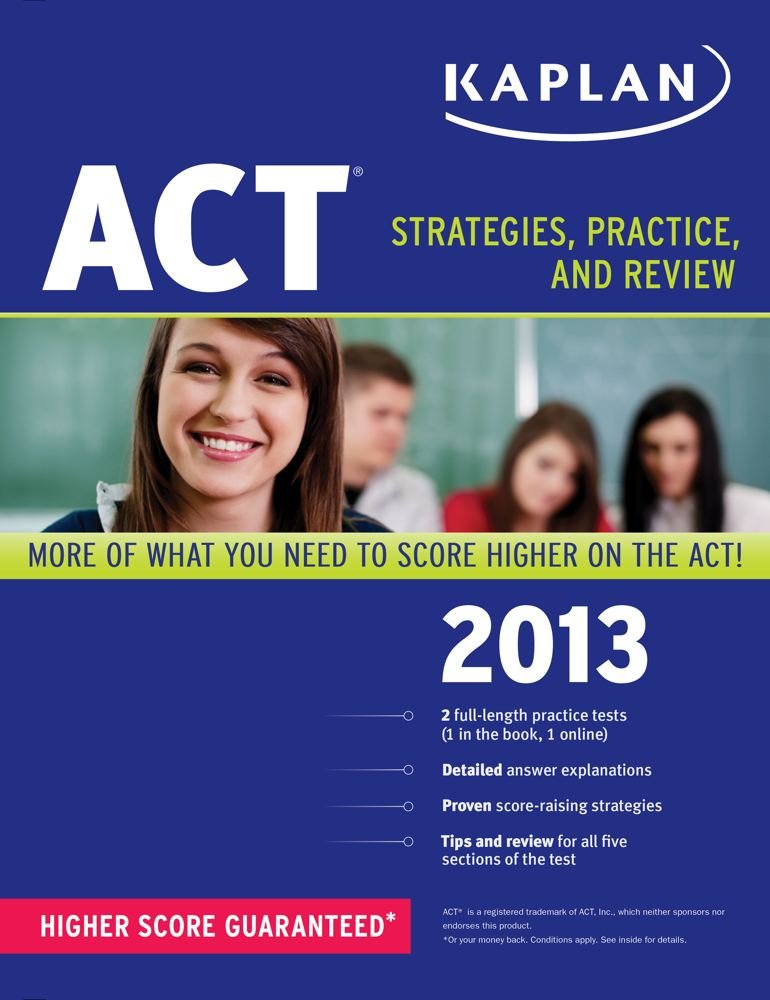 Amazon.com: Kaplan ACT 2013: Strategies, Practice and Review ...