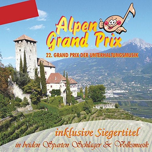 Alpen Grand Prix - 22. Grand Prix der Unterhaltungsmusik by VARIOUS ...