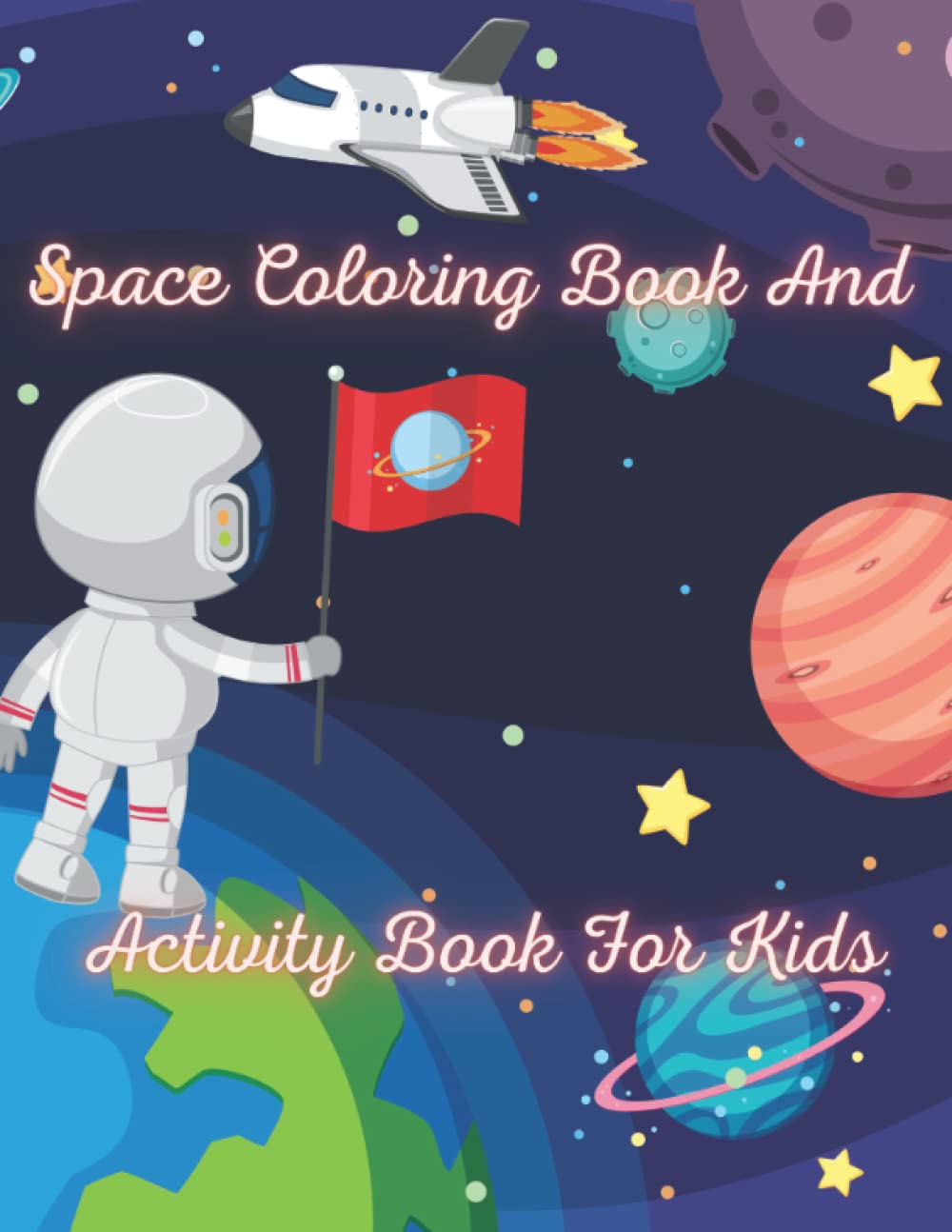 Buy Space coloring book and Activity Book For Kids: Fun and Easy ...