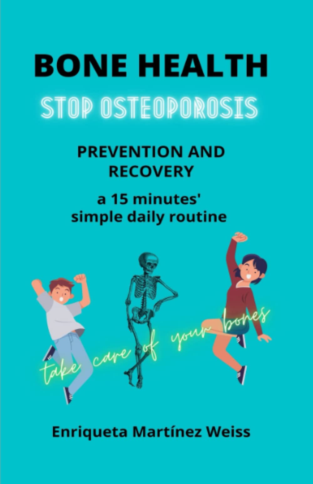 BONE HEALTH: STOP OSTEOPOROSIS - PREVENTION AND RECOVERY- a 15 minutes ...