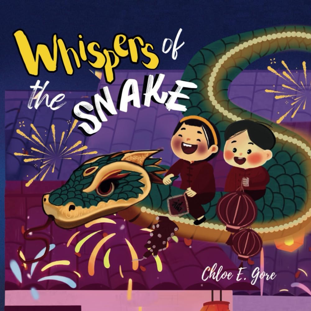 Whispers of the Snake: A Chinese New Year Book: A Story for Kids to ...