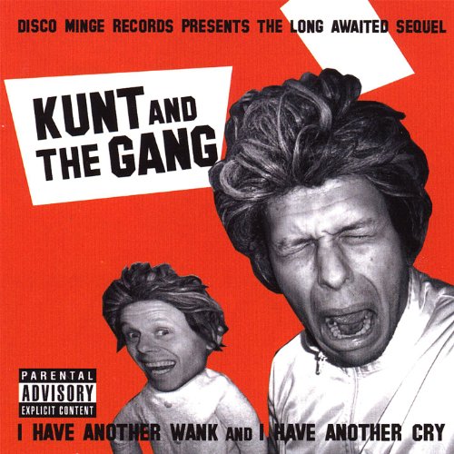 Amazon Music - Kunt and the Gangのi have another wank and i have another ...
