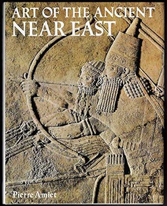 The Art of the Ancient Near East by Pierre Amiet (1980-11-03): Pierre ...