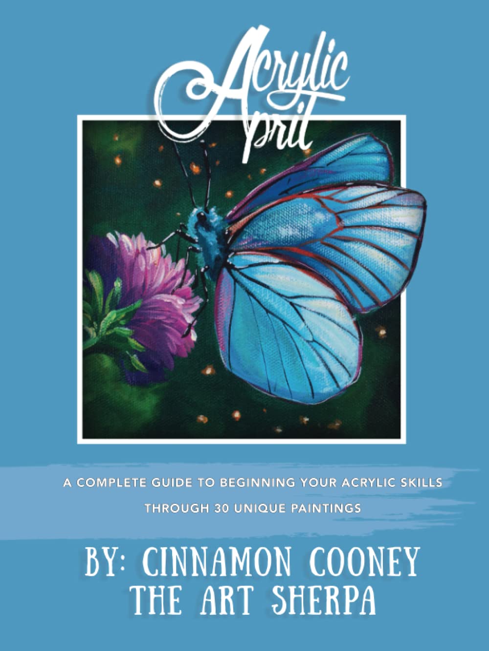 Snapklik.com : Acrylic April 2020: A Complete Guide To Beginning Your ...