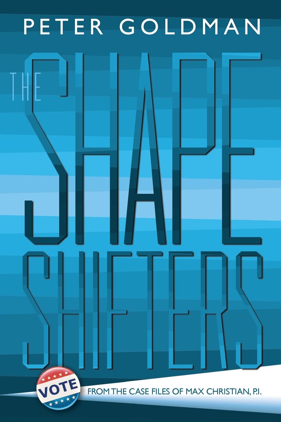 Amazon.com: The Shape-Shifters: 9781505908770: Goldman, Peter: Books