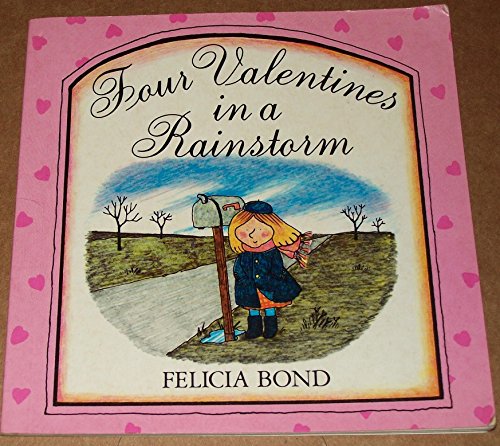 Four Valentines in a Rainstorm: Felicia Bond, Felicia Bond: Amazon.com ...