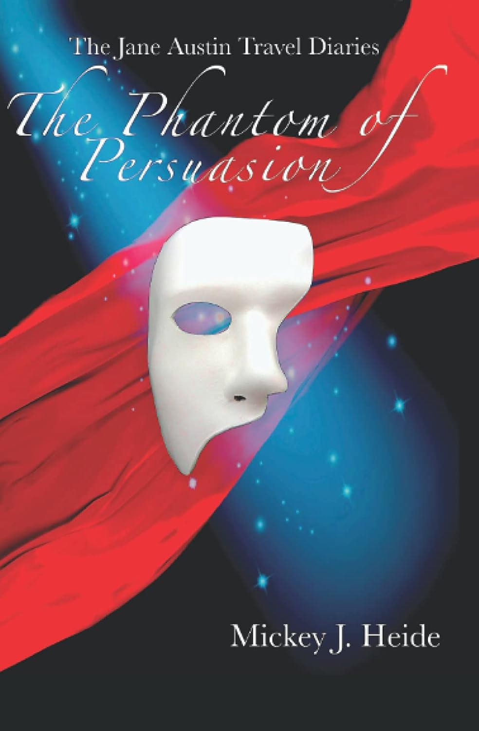 The Phantom of Persuasion: The Jane Austin Travel Diaries: Heide ...