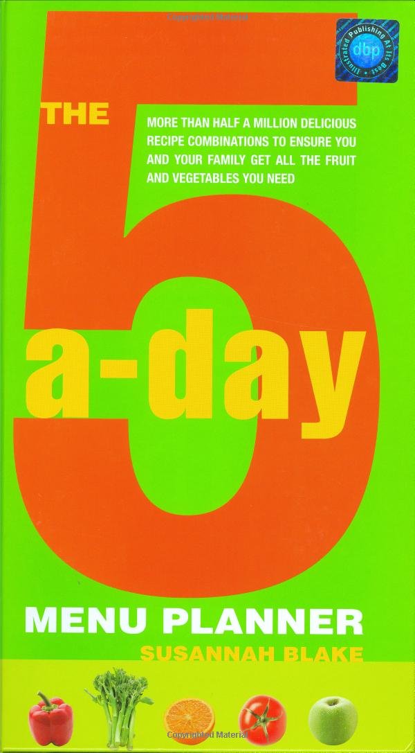 The 5-A-Day Menu Planner: More Than Half a Million Delicious Recipe ...