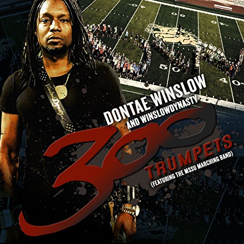 Play 300 Trumpets (feat. The MSSU Marching Band) by Dontae Winslow ...