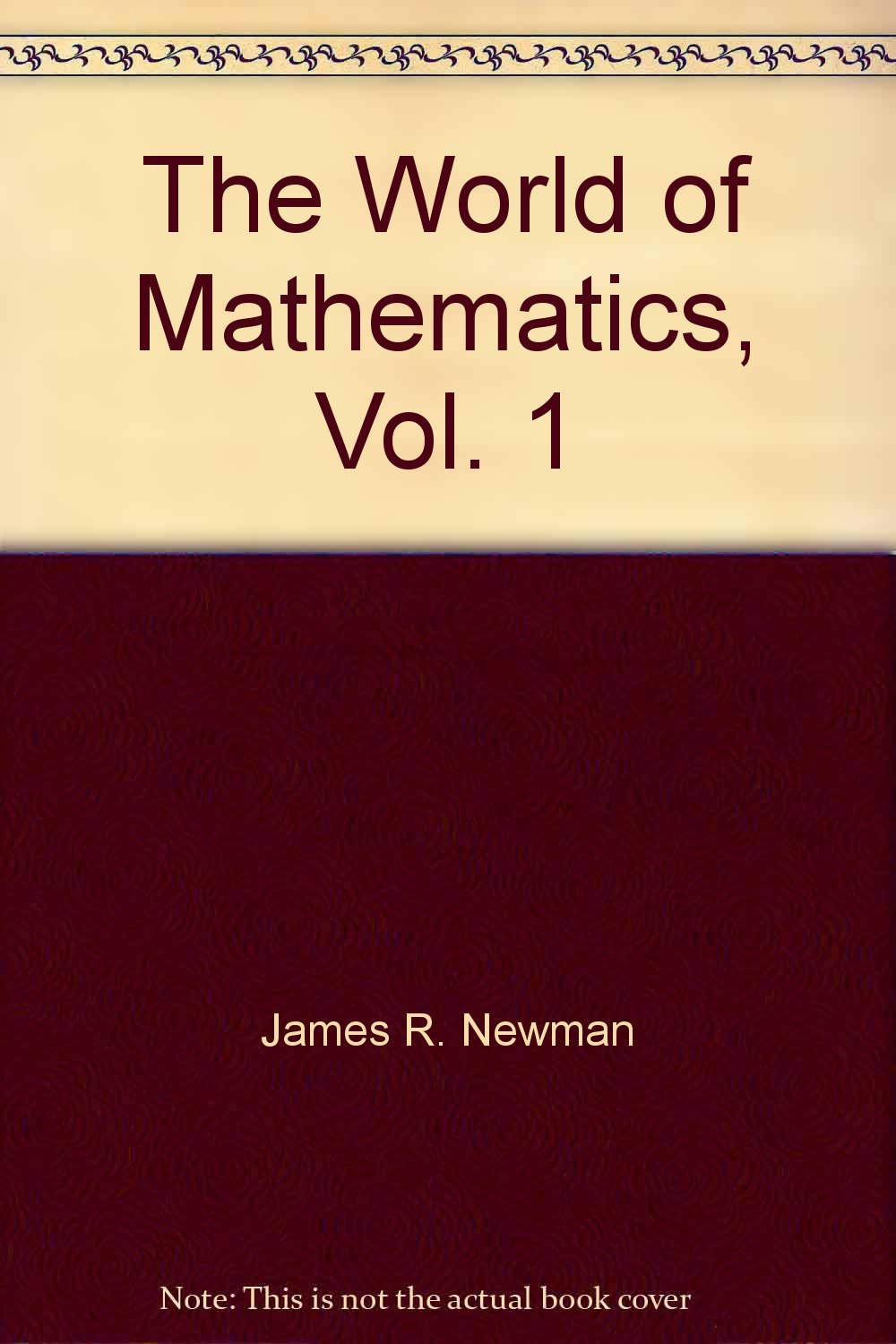 World of Mathematics Vol. 1: James Roy Newman: Amazon.com: Books