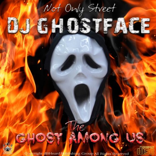 Play The Ghost Among Us by Not Only Street DJ Ghostface on Amazon Music
