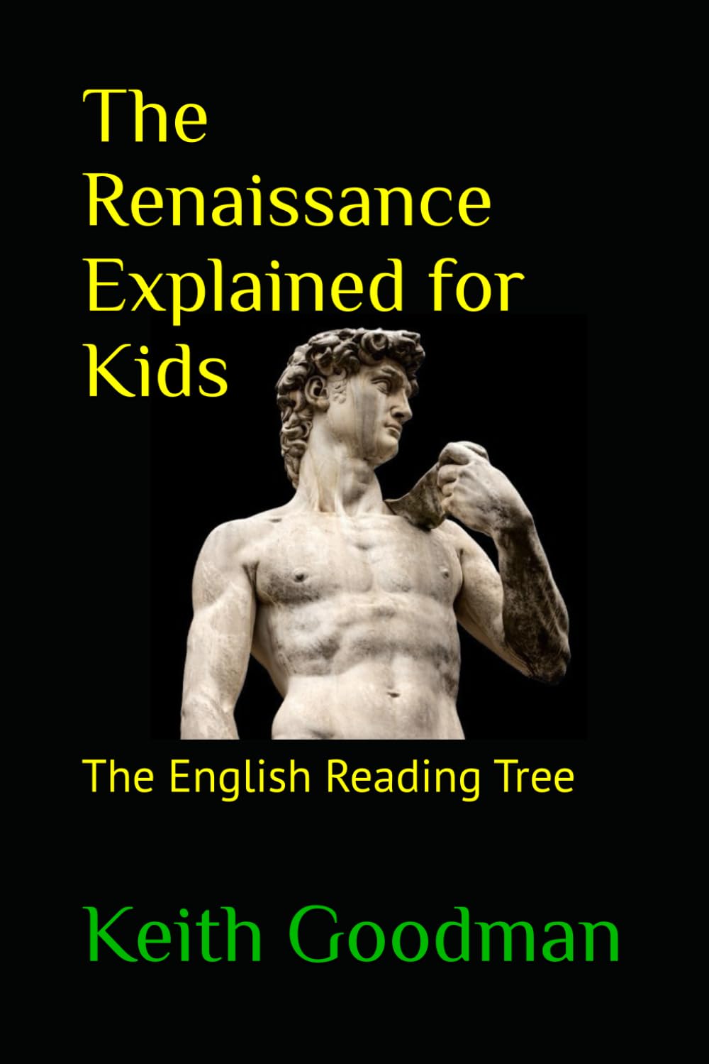 The Renaissance Explained for Kids: The English Reading Tree: Goodman ...