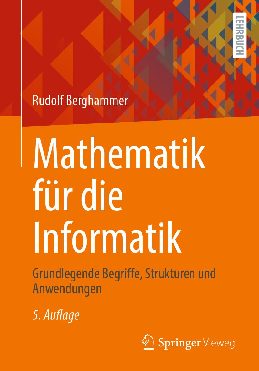 Buy Mathematik für die Informatik: Grundlegende Begriffe, Strukturen ...