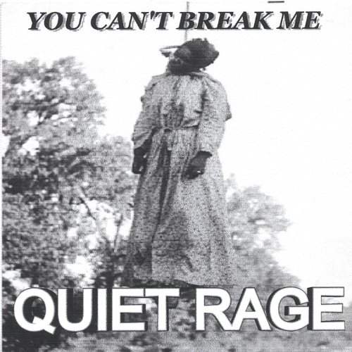 Amazon.com: You Can't Break Me : Quiet Rage: Digital Music