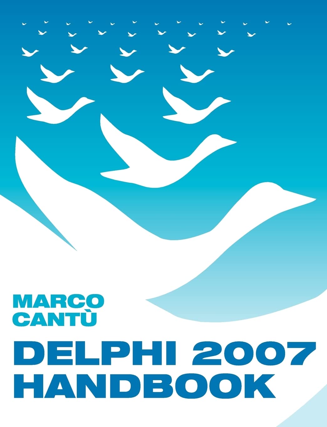 Delphi 2007 Handbook: Cantu, Marco: 9781442147034: Amazon.com: Books