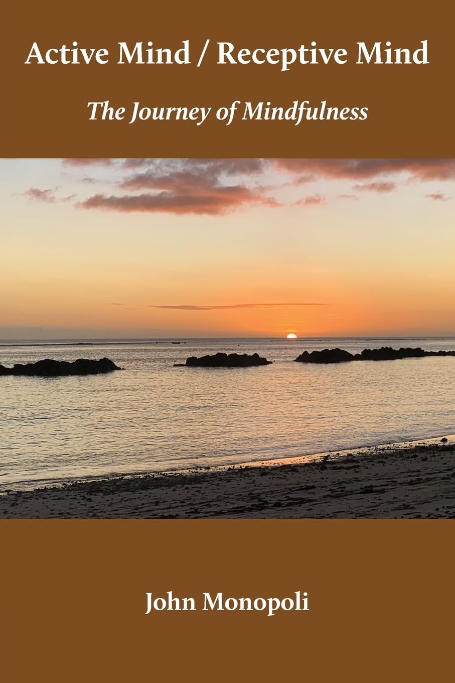 Active Mind / Receptive Mind: The Journey of Mindfulness: Monopoli ...