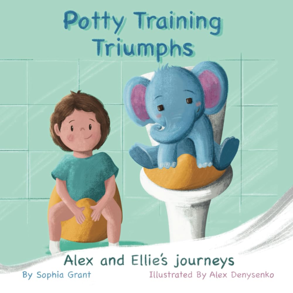 Potty Training Triumphs: Grant, Sophia, Denysenko, Alex: 9798863146720 ...