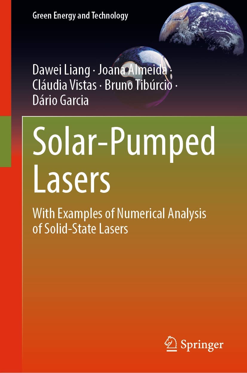 Solar-Pumped Lasers: With Examples of Numerical Analysis of Solid-State ...
