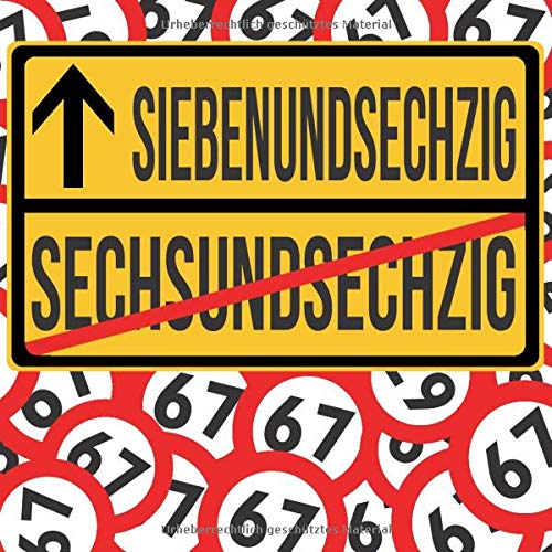 67 SECHSUNDSECHZIG SIEBENUNDSECHZIG: Cooles Geschenk zum 67. Geburtstag ...
