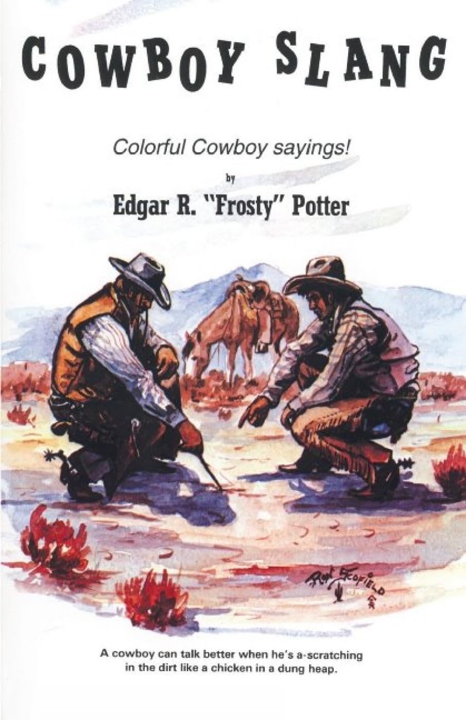 Cowboy Slang: Colorful Cowboy Sayings: Edgar R. "Frosty" Potter ...