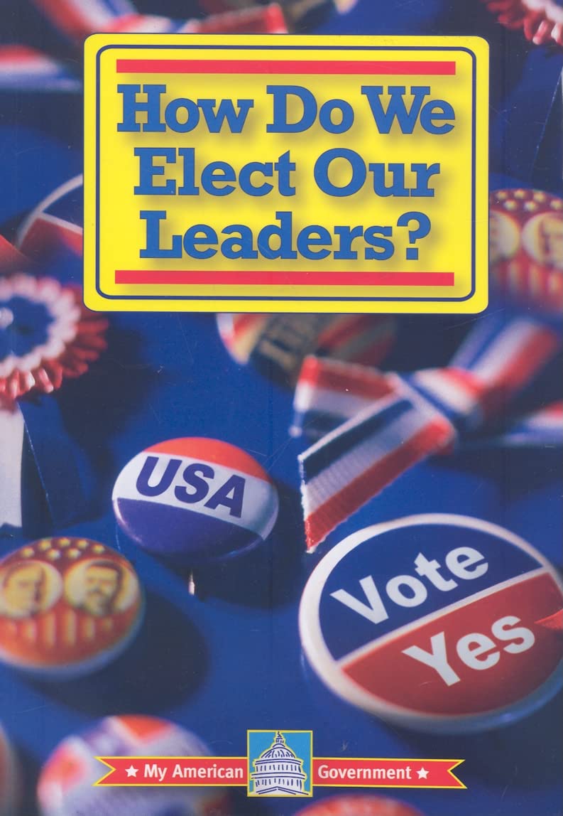 How Do We Elect Our Leaders? (My American Government): Thomas, William ...
