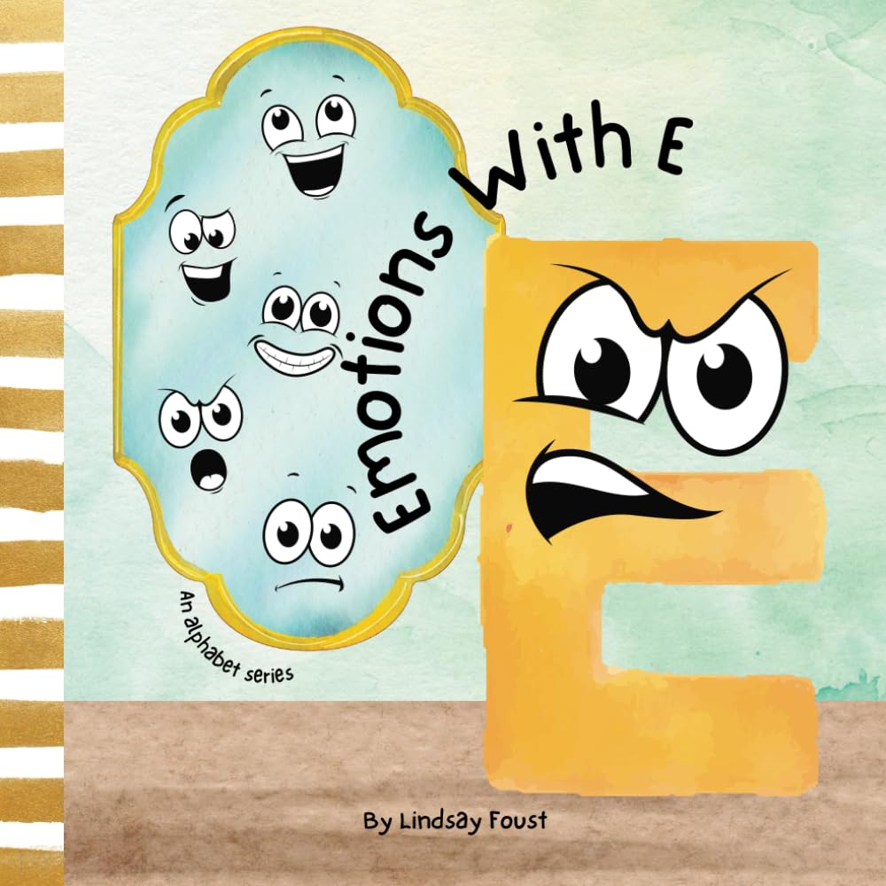 Emotions With E | An Alphabet Picture Book Series For Kids Ages 3+: A ...