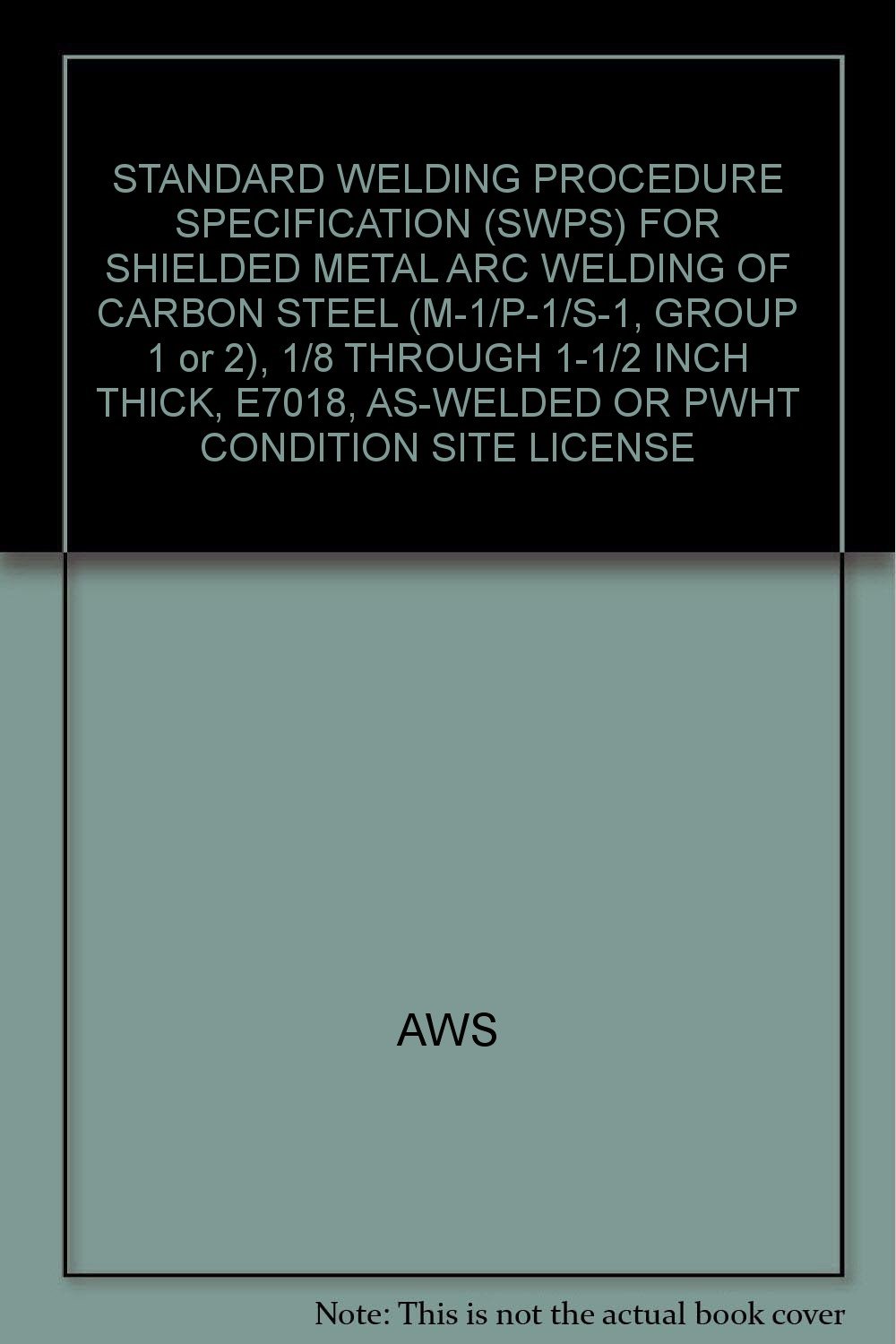 STANDARD WELDING PROCEDURE SPECIFICATION (SWPS) FOR SHIELDED METAL ARC ...