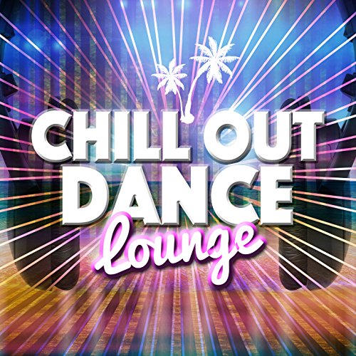 Play Chill out Dance Lounge by Cafe Chillout Music de Ibiza, Ibiza ...