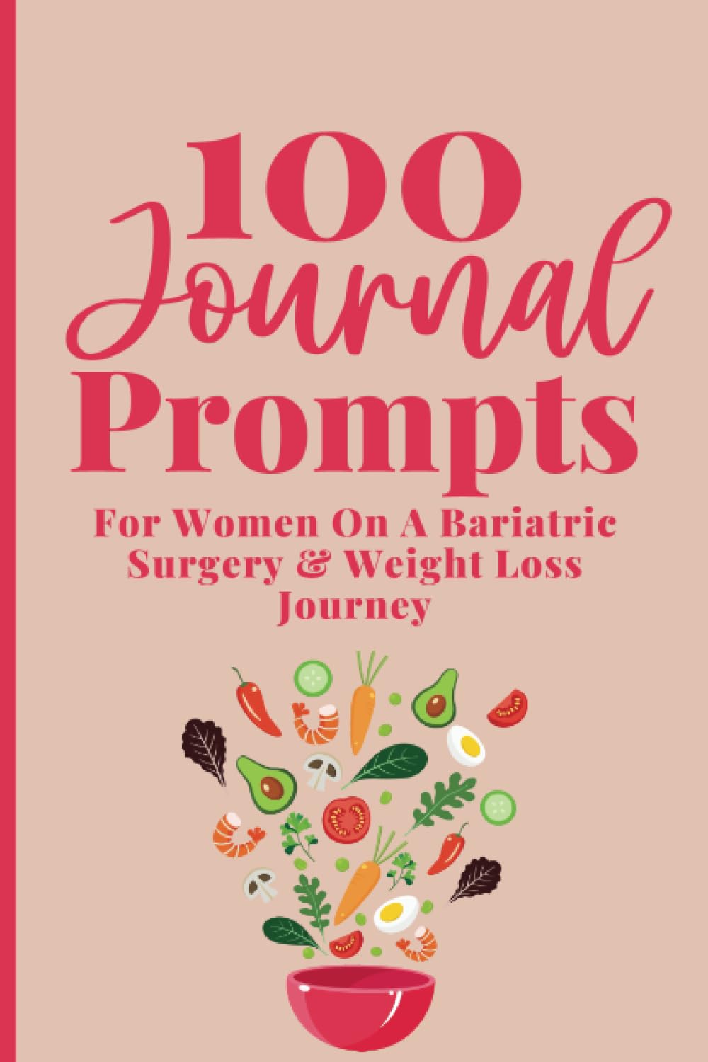 100 Journal Prompts for Women On a Bariatric Surgery & Weight Loss ...