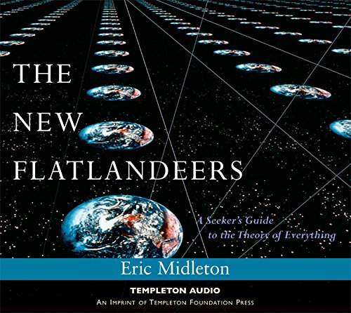 The New Flatlanders: A Seeker's Guide to the Theory of Everything ...