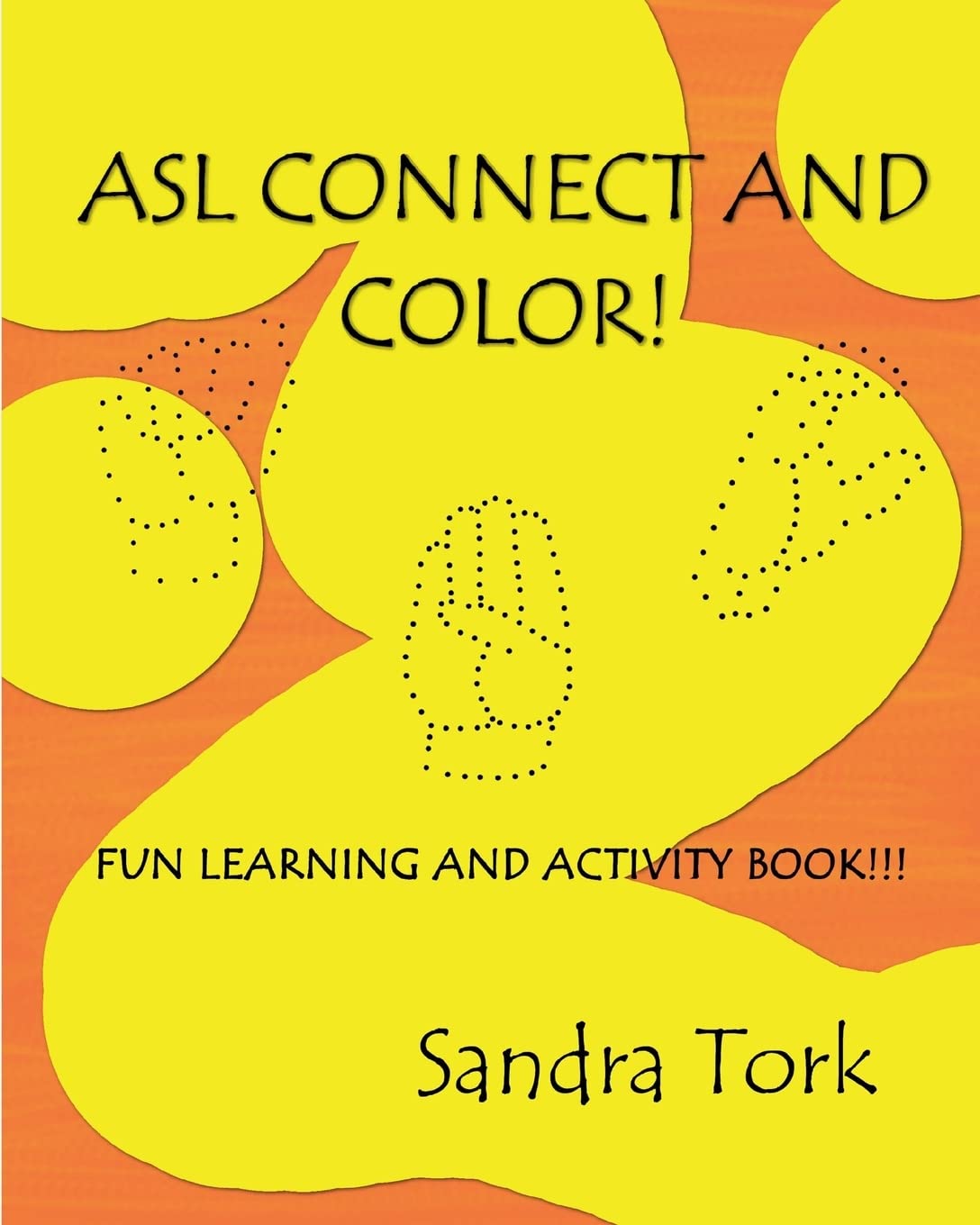 Amazon.com: ASL Connect and Color: 9781729824412: Tork, Sandra: Books