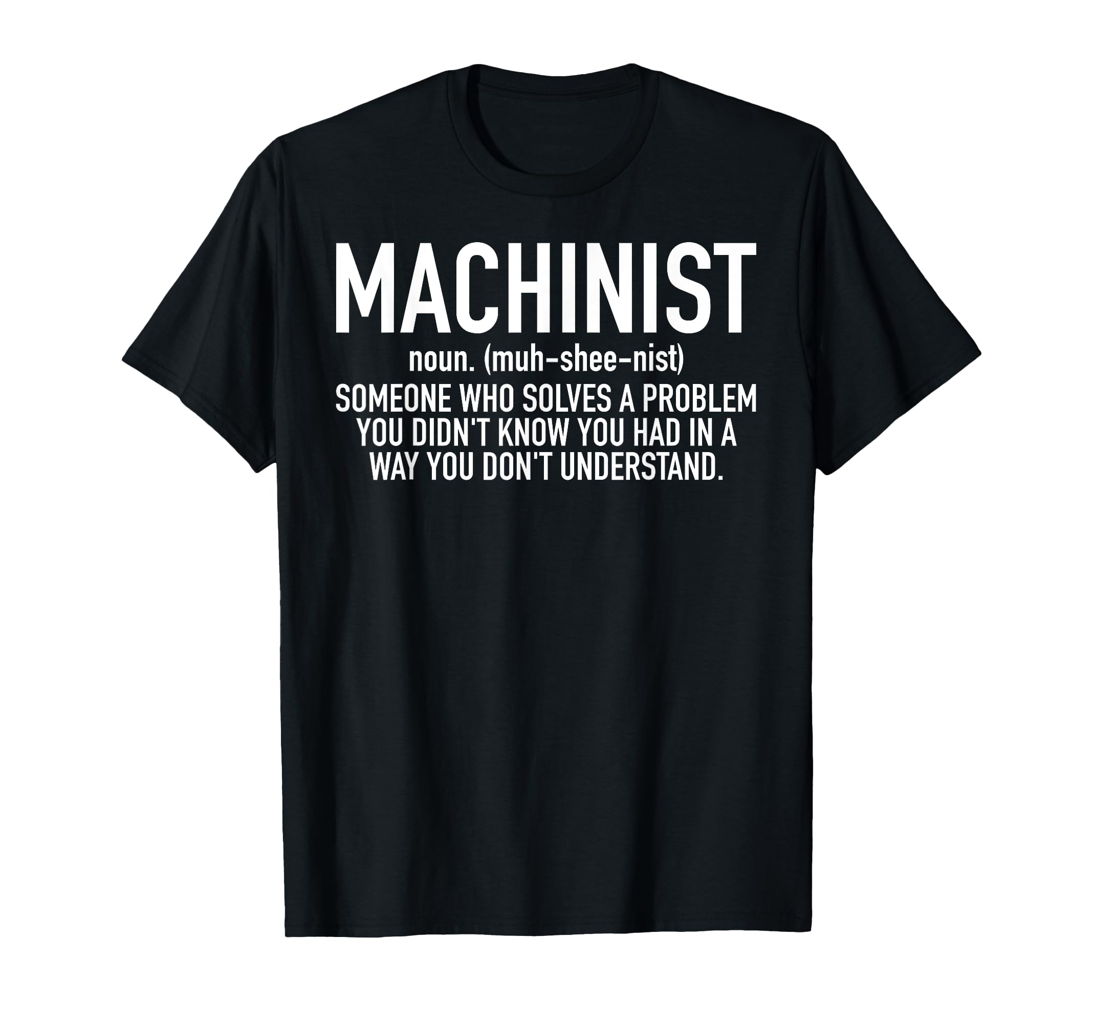 Amazon.com: CNC Machinist Definition T-Shirt : Clothing, Shoes & Jewelry